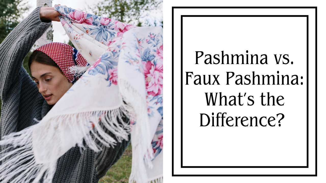 Pashmina vs. Faux Pashmina: What’s the Difference? - Pashmina Vogue™